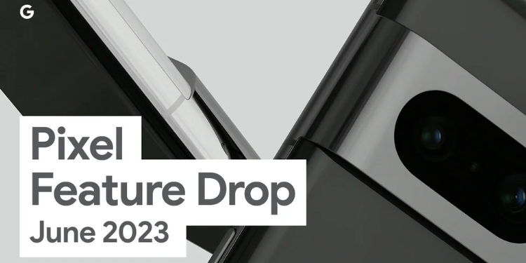 Tutte le novità del Pixel Feature Drop di giugno 2023