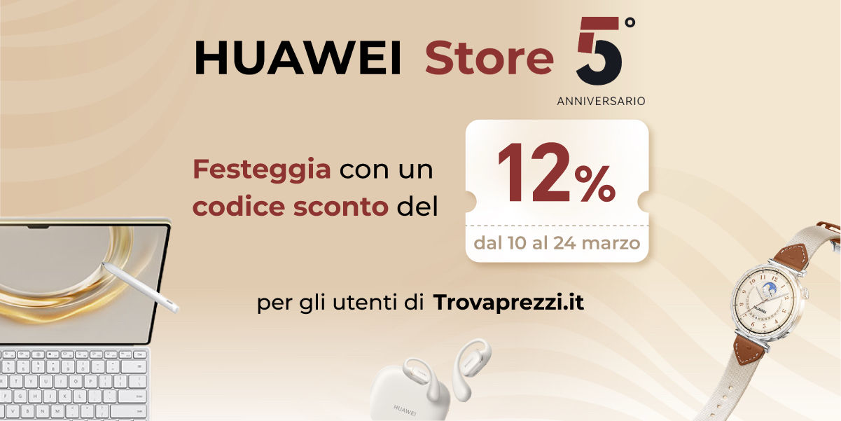 Promo HUAWEI: 12% di sconto su tutto il catalogo