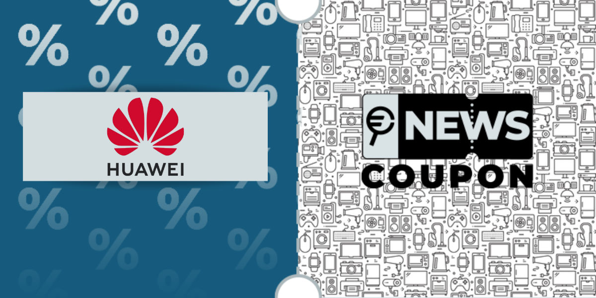 Coupon esclusivo Huawei: 10% di sconto su tutto